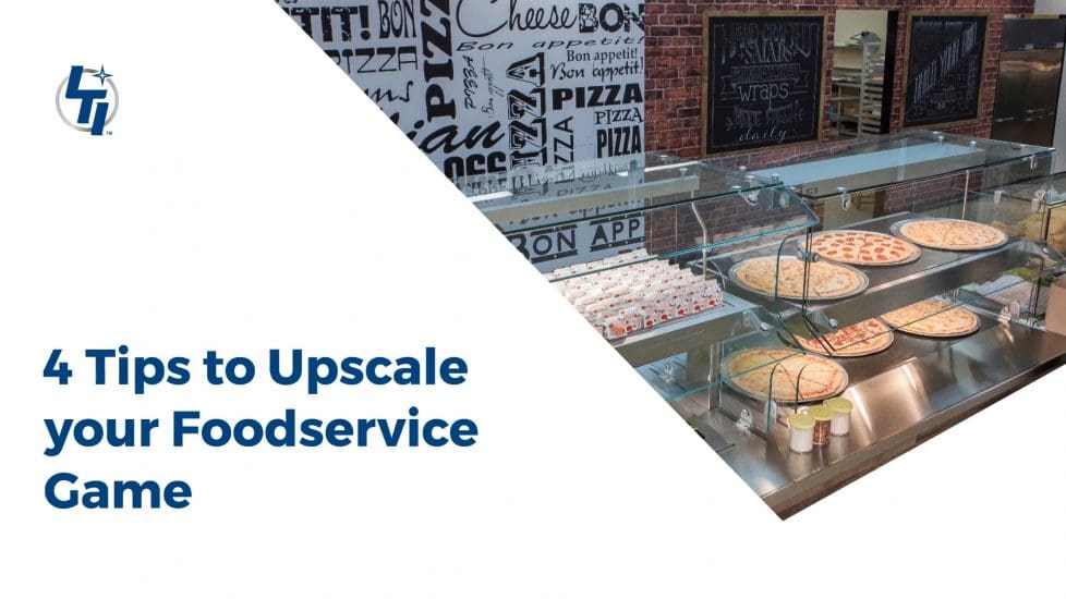 4 Tips to Improve Your Food Serving Operation | LTI, Inc.